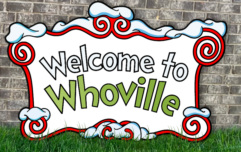 Whoville sign, Book and Grinch yard decorations – Foolish Mortal Art